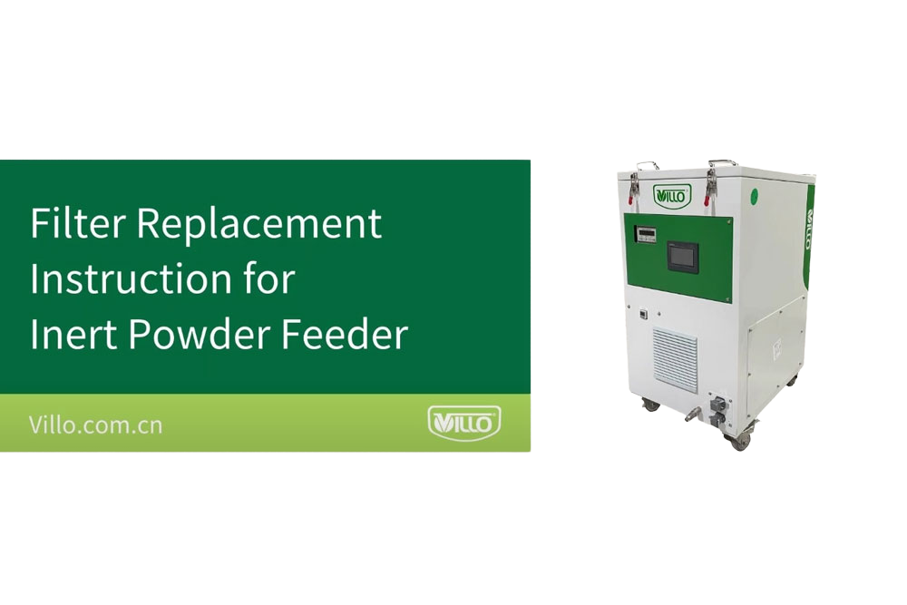 Filter Replacement Guide for lnert Powder Feeder | Villo